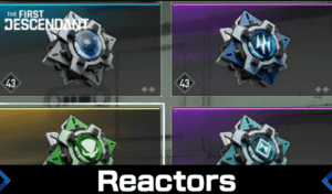 The First Descendant Reactor Guide – How to Farm and Get the Best ...